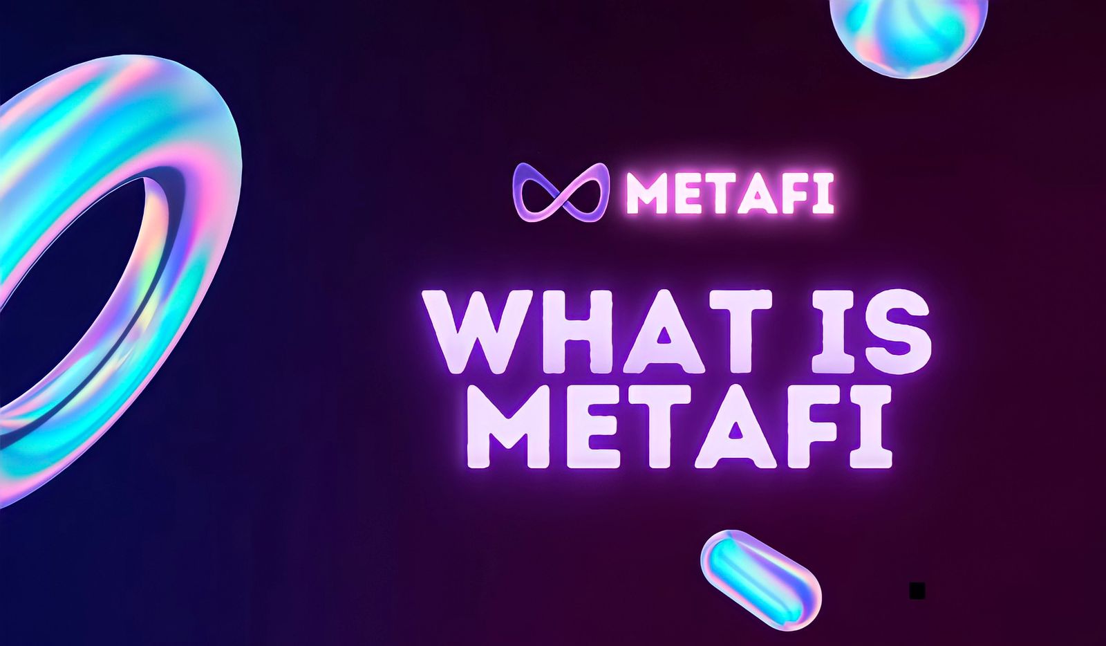 MetaFi là gì? Khái niệm về MetaFi dành cho các nhà đầu tư